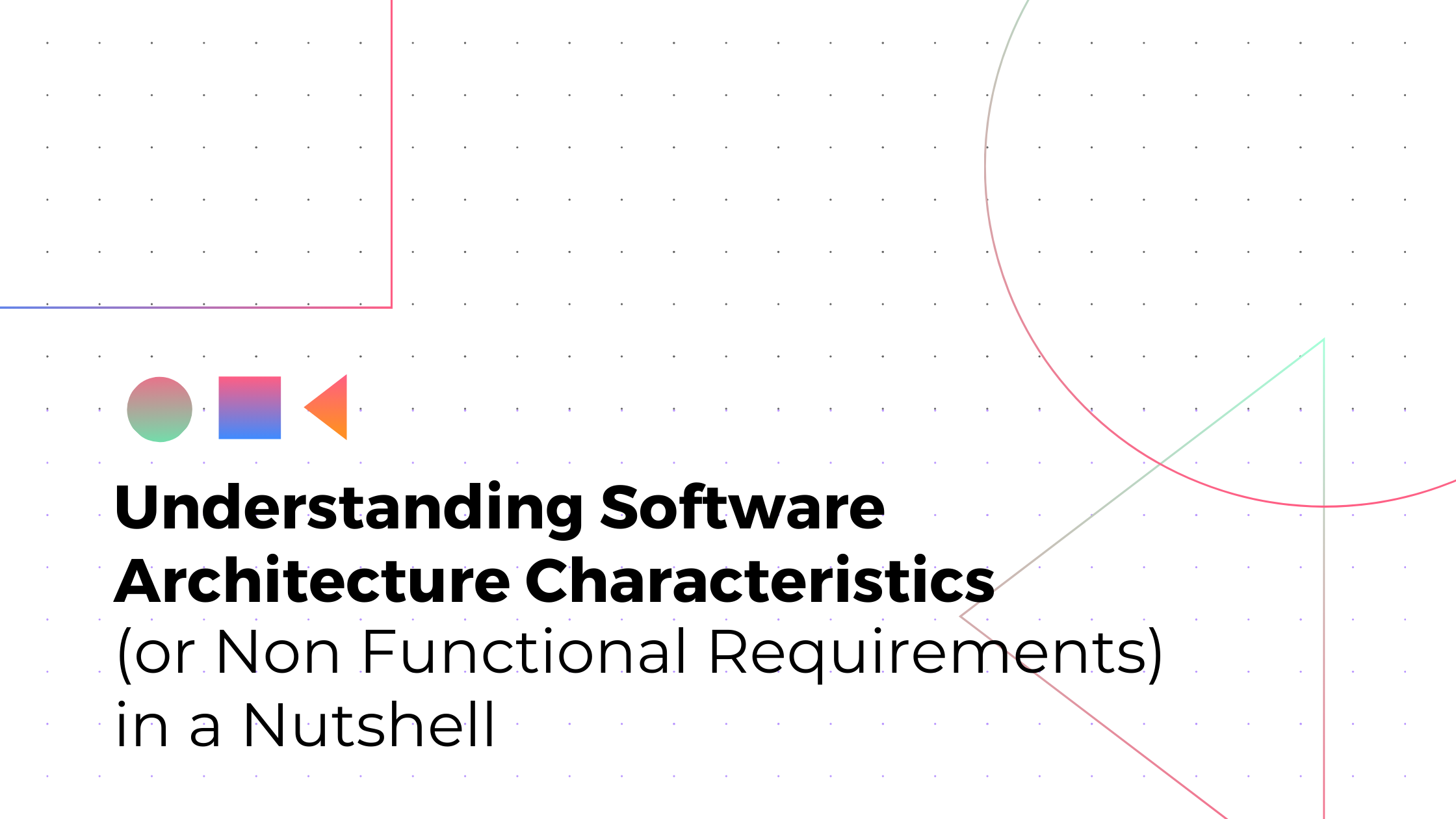 Understanding Software Architecture Characteristics (or Non Functional Requirements) in a ...